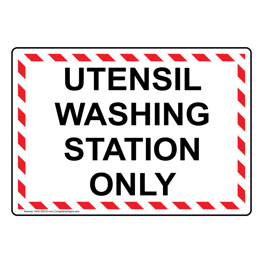 Food Prep / Kitchen Safety Sign - Utensil Washing Station Only