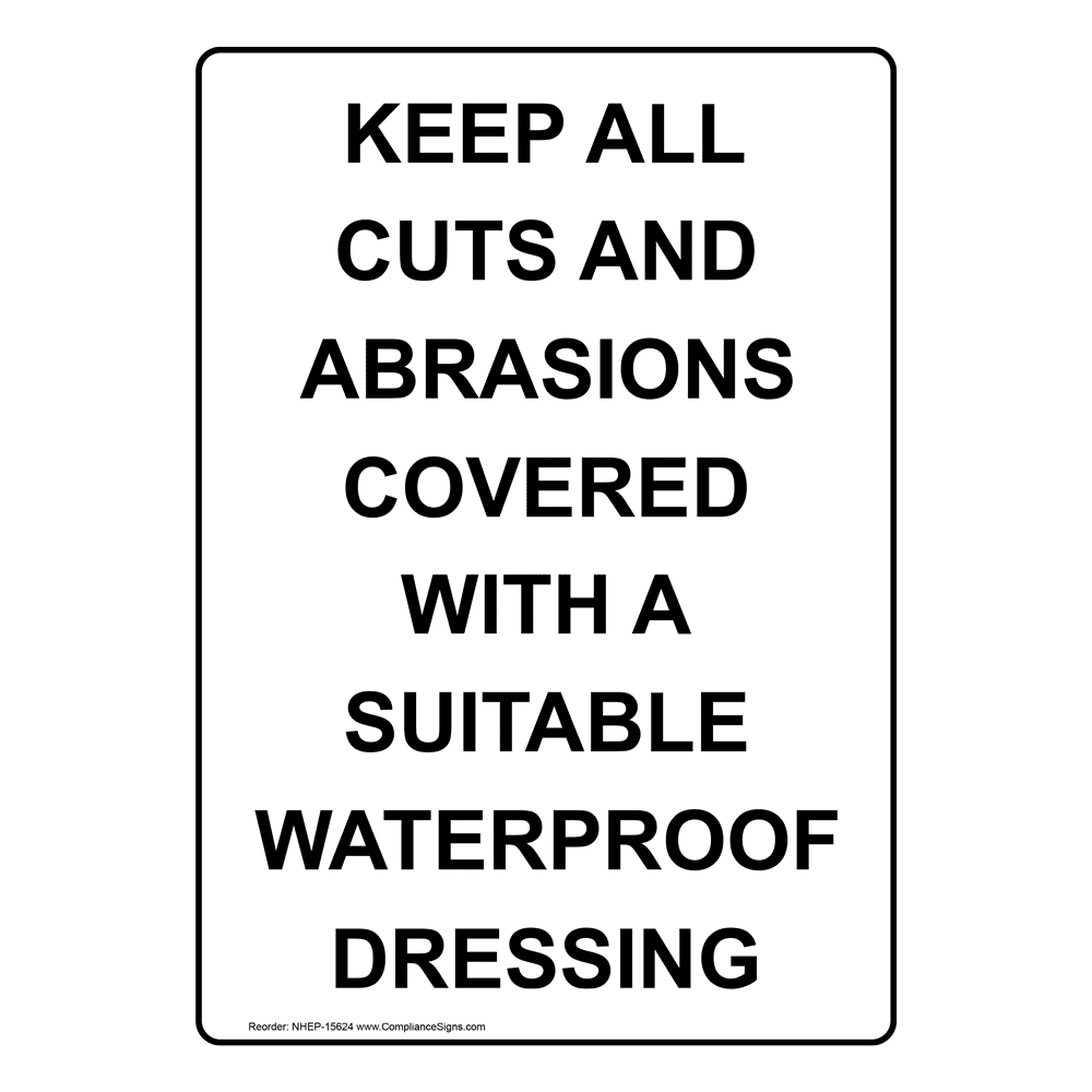 White Vertical Sign - Keep All Cuts And Abrasions Covered