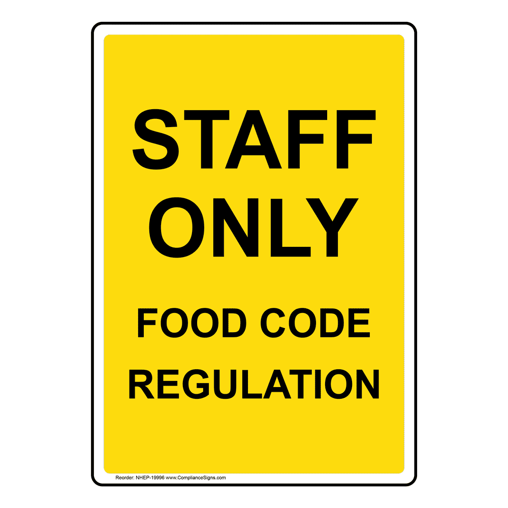 Yellow Vertical Sign - Staff Only Food Code Regulation