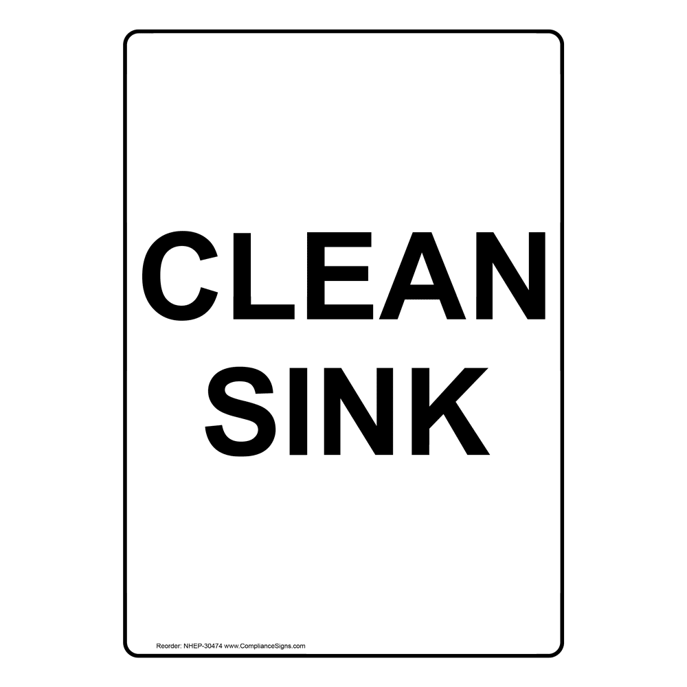 Vertical Sign - Food Prep / Kitchen Safety - Clean Sink