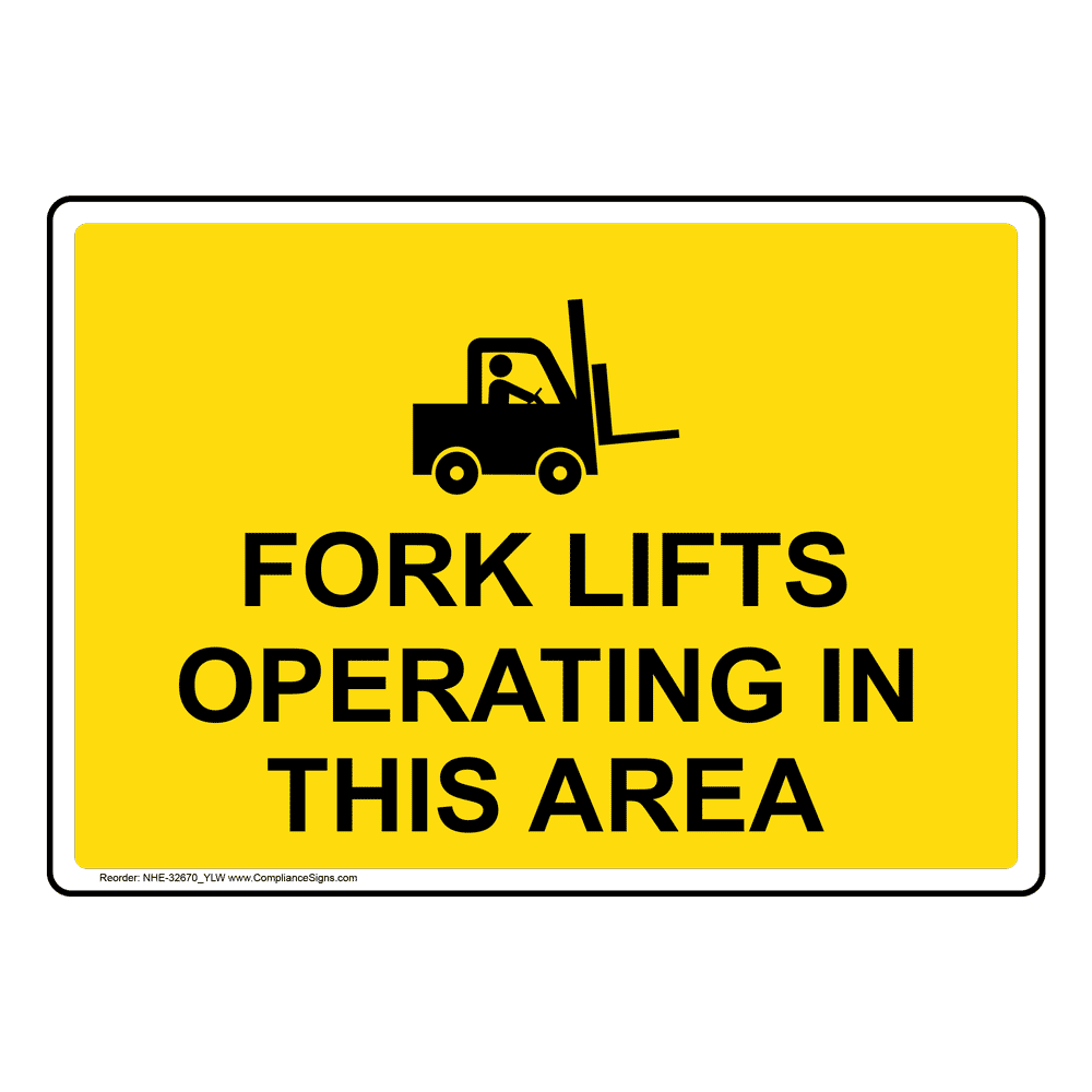 Workplace Safety Sign - Fork Lifts Operating In This Area
