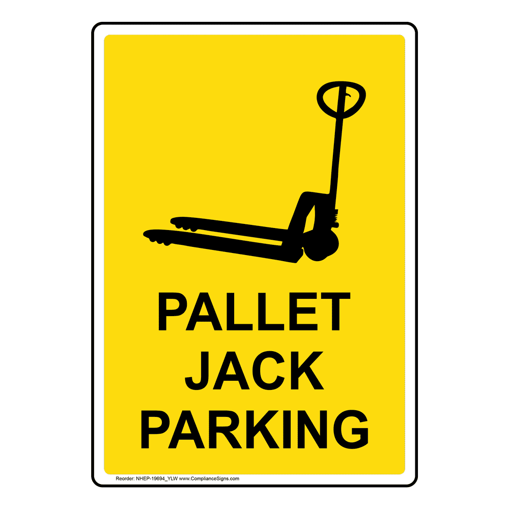 Vertical Sign - Forklift - Pallet Jack Parking