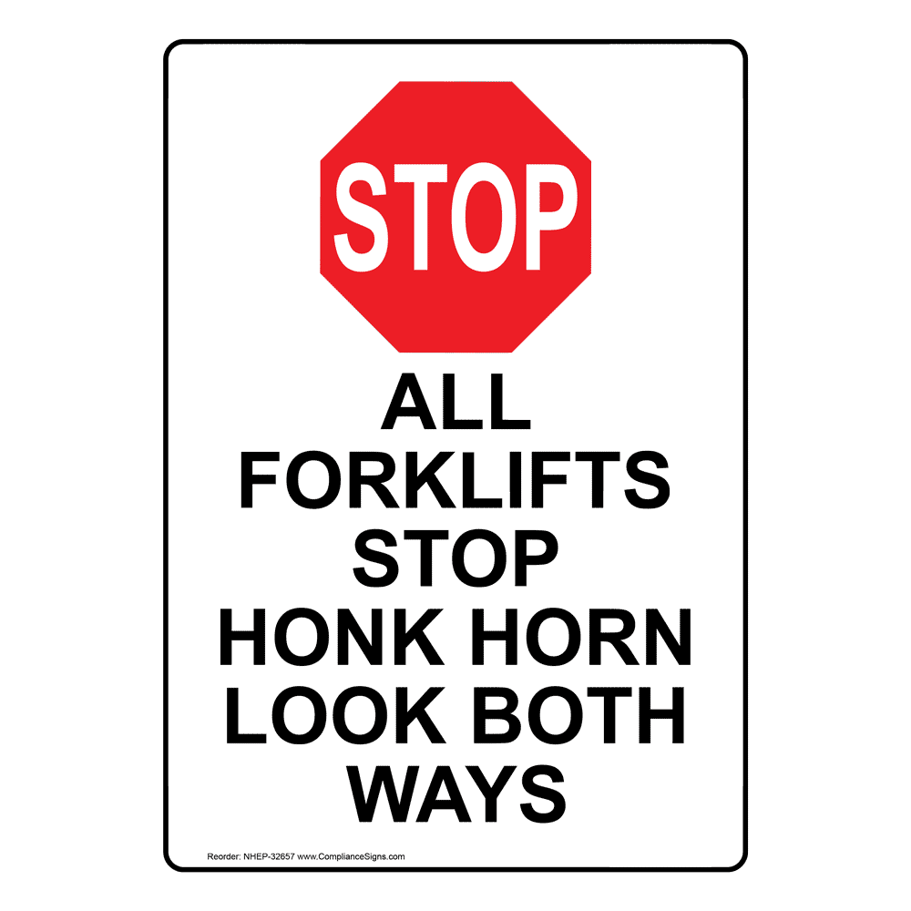 Vertical Sign - Workplace Safety - All Forklifts Stop Honk