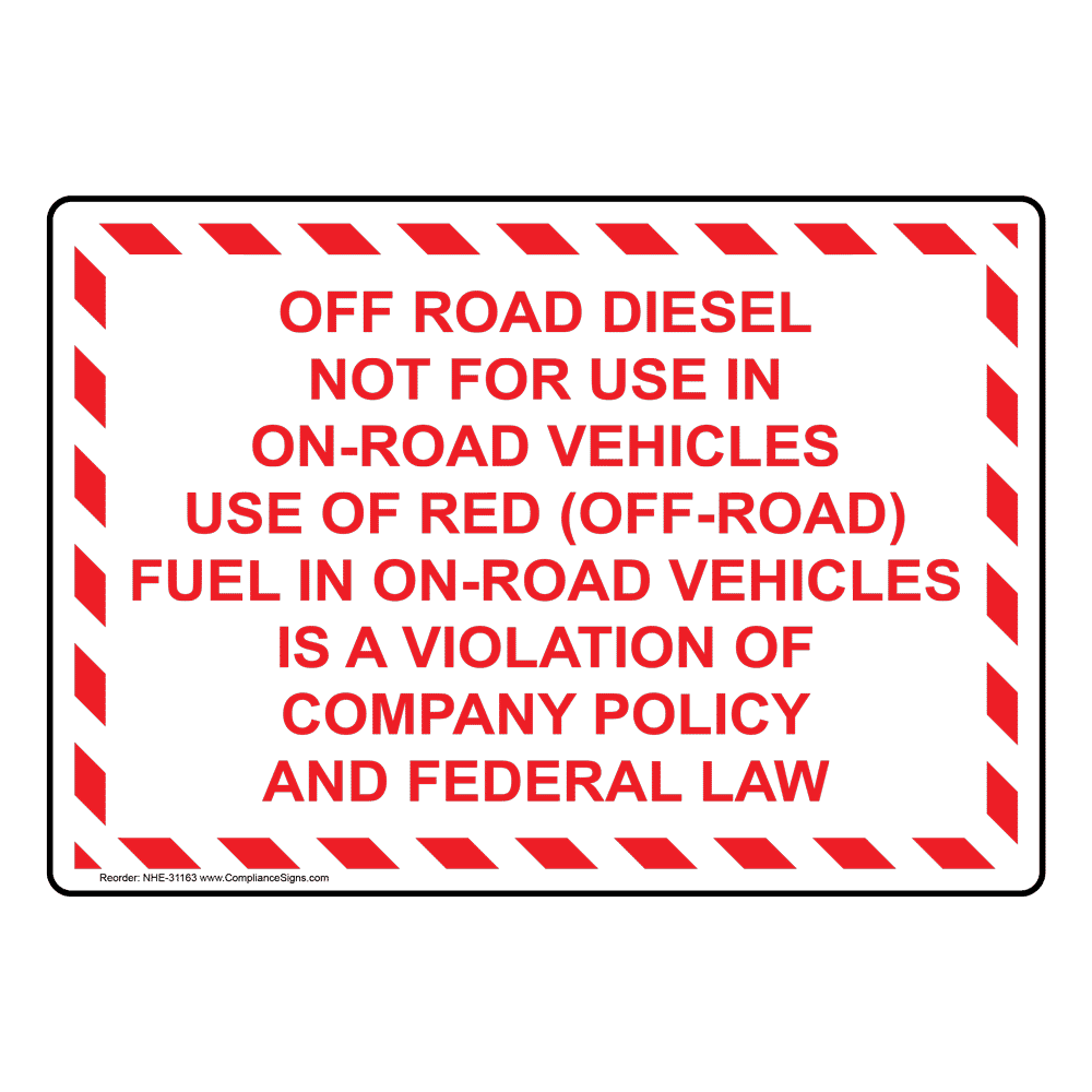 Transportation Sign - Off Road Diesel Not For Use In On-Road Vehicles