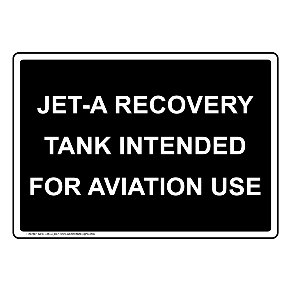 Hazmat Fuel Sign - Jet-A Recovery Tank Intended For Aviation Use