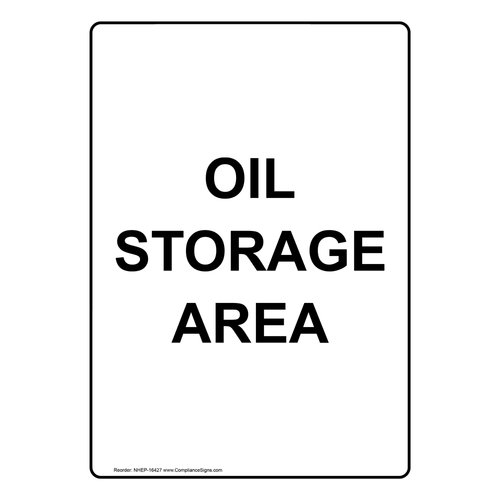 Vertical Sign - Hazardous Material - Oil Storage Area