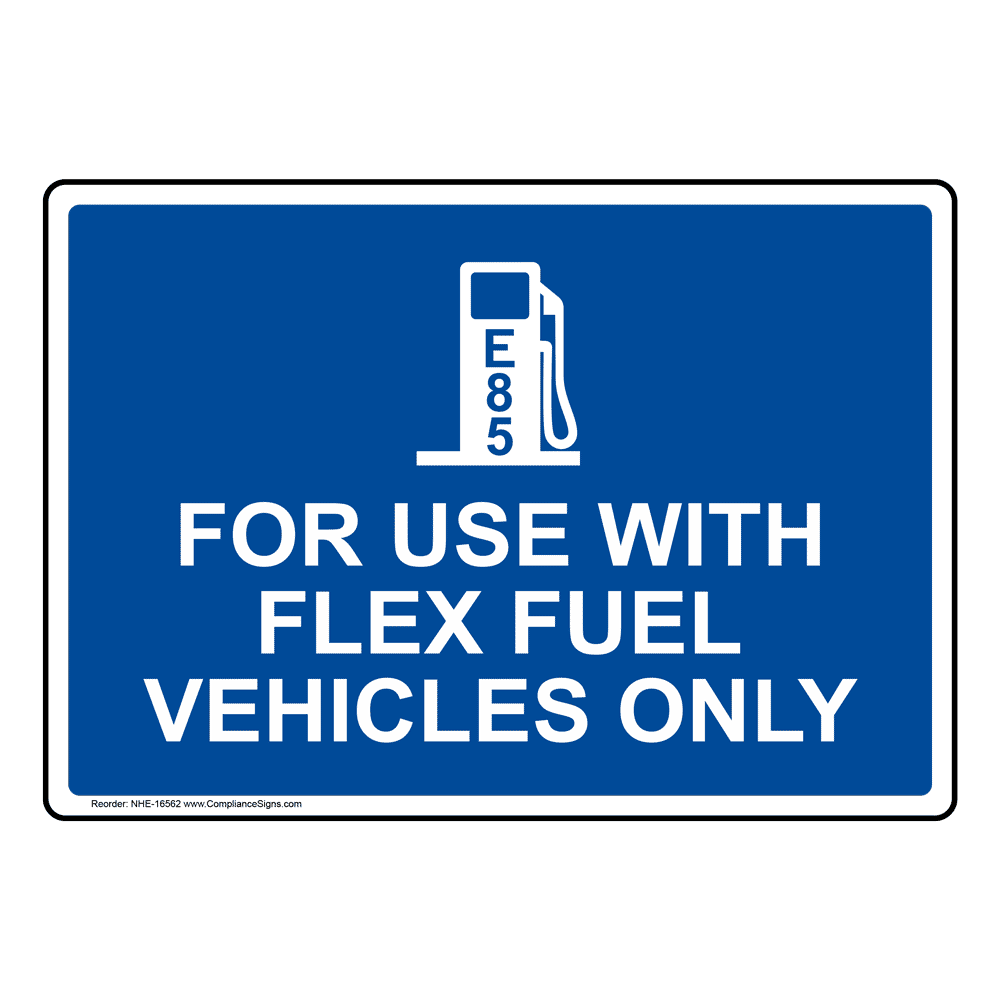 Hazmat Fuel Sign - For Use With Flex Fuel Vehicles Only