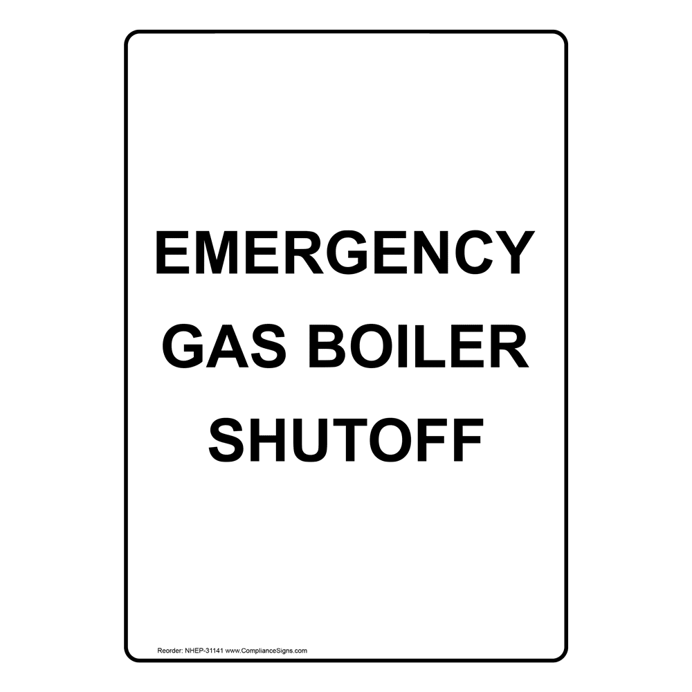 Vertical Sign - Emergency Shut Off - Emergency Gas Boiler Shutoff