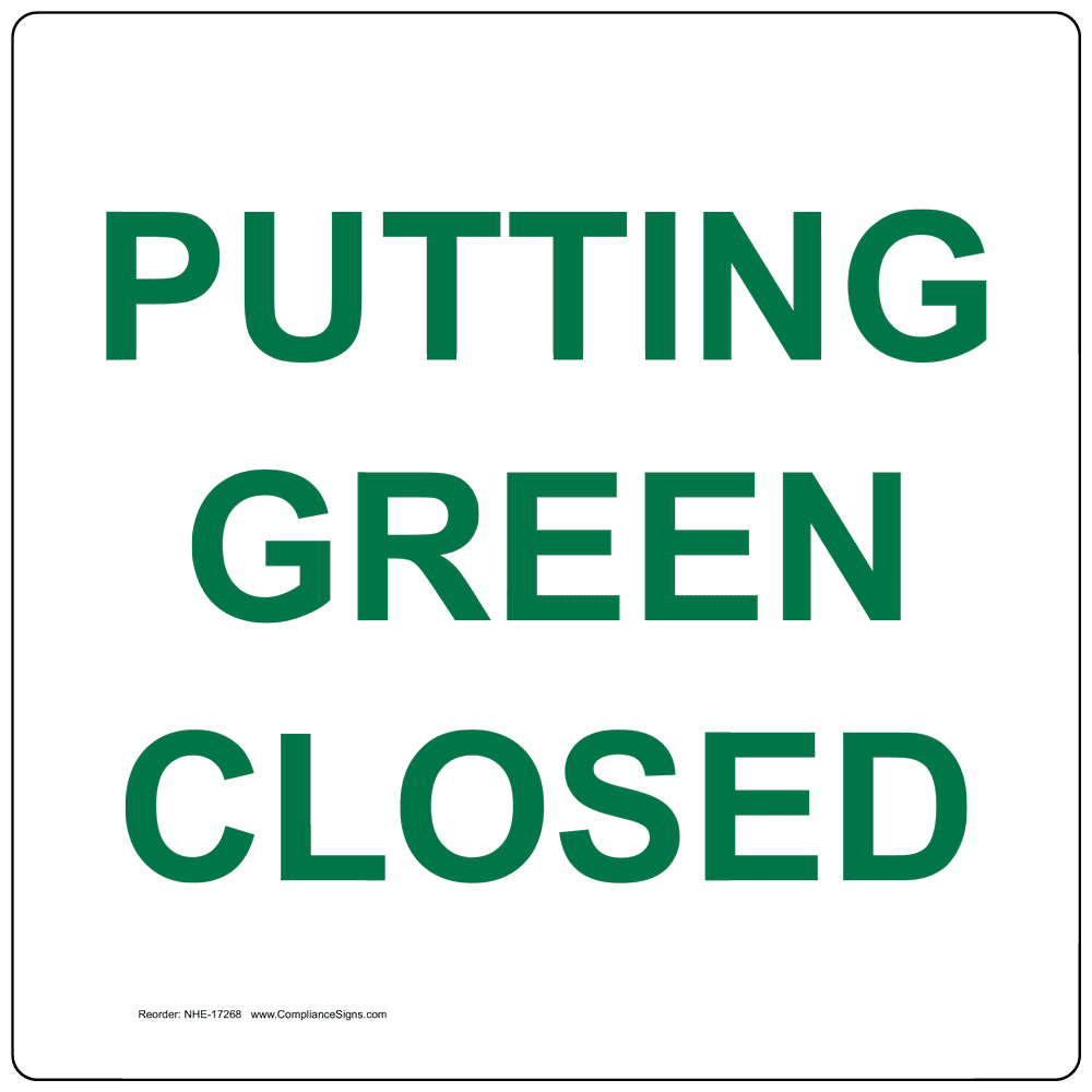 Recreation Golf Putting Green Closed Sign - White - US Made