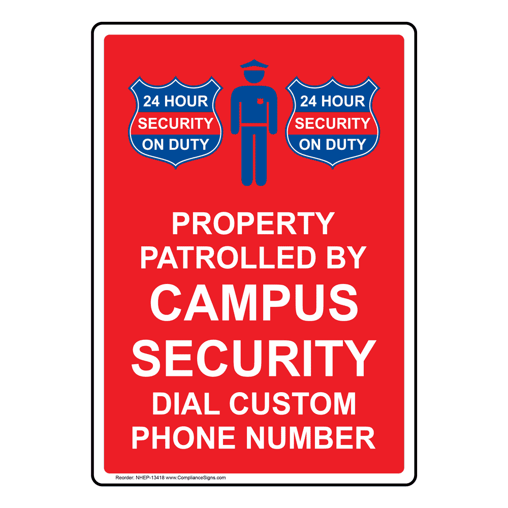 Vertical Sign - Custom - Property Patrolled By Campus