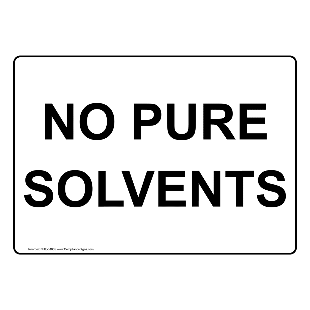 Hazmat Hazardous Material Sign - No Pure Solvents
