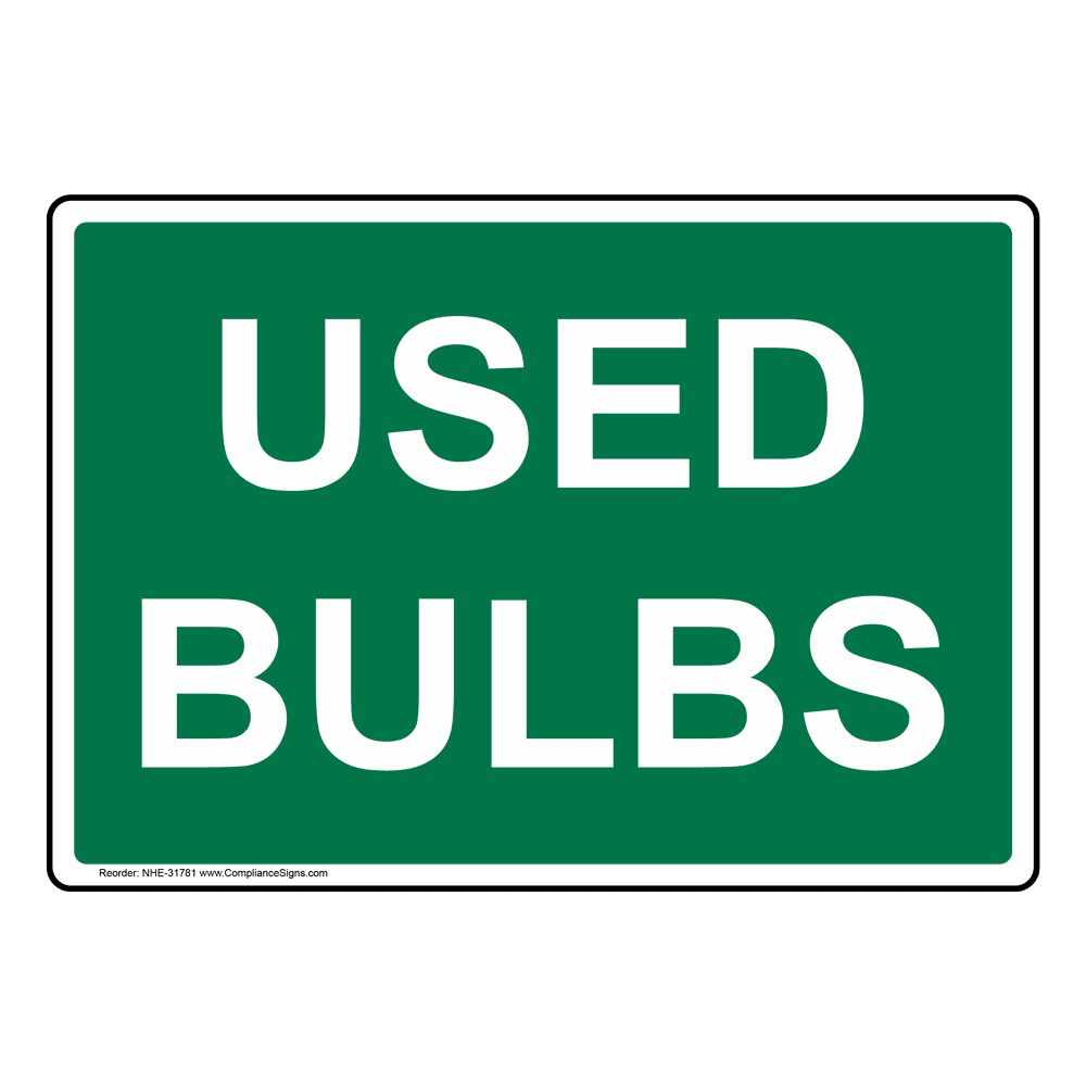Hazmat Hazardous Material Sign - Used Bulbs