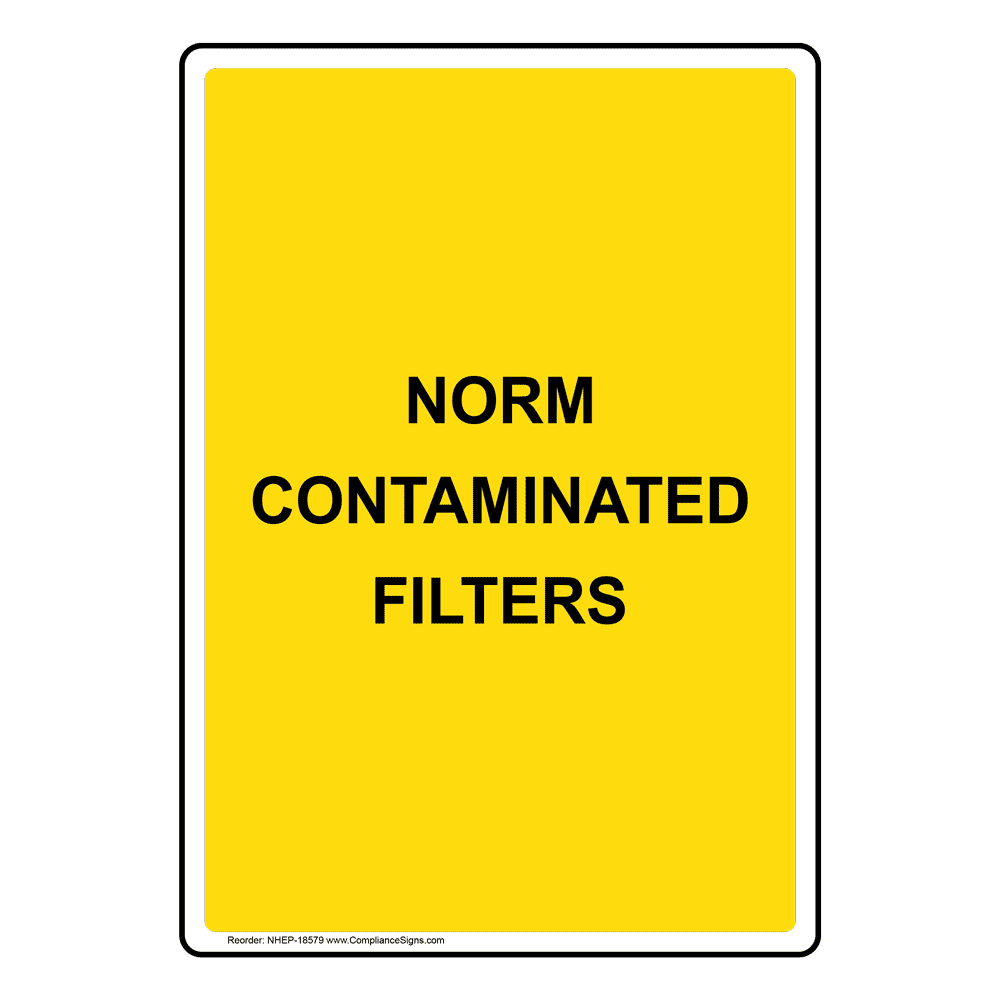 Vertical Sign - Hazardous Material - Norm Contaminated Filters