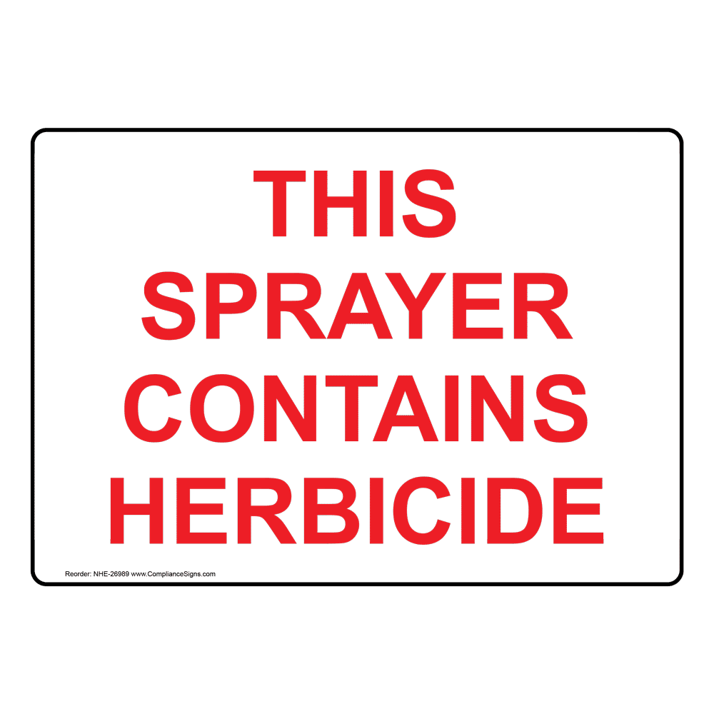 Hazmat Chemical Sign - This Sprayer Contains Herbicide