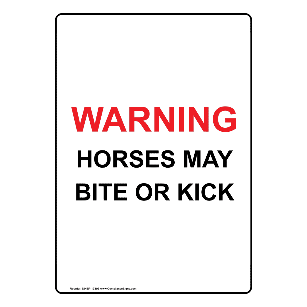 Vertical Sign - Farm Safety - Warning Horses May Bite Or Kick