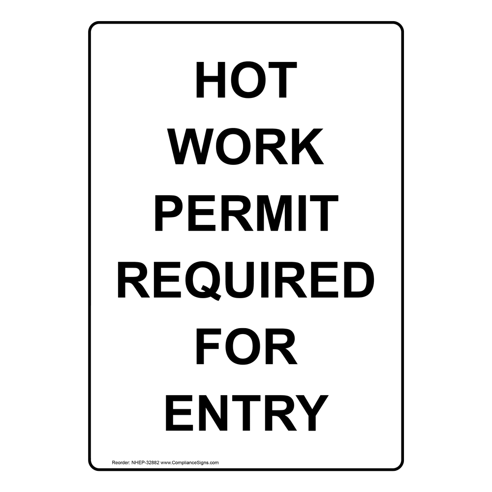 White Vertical Sign - Hot Work Permit Required For Entry