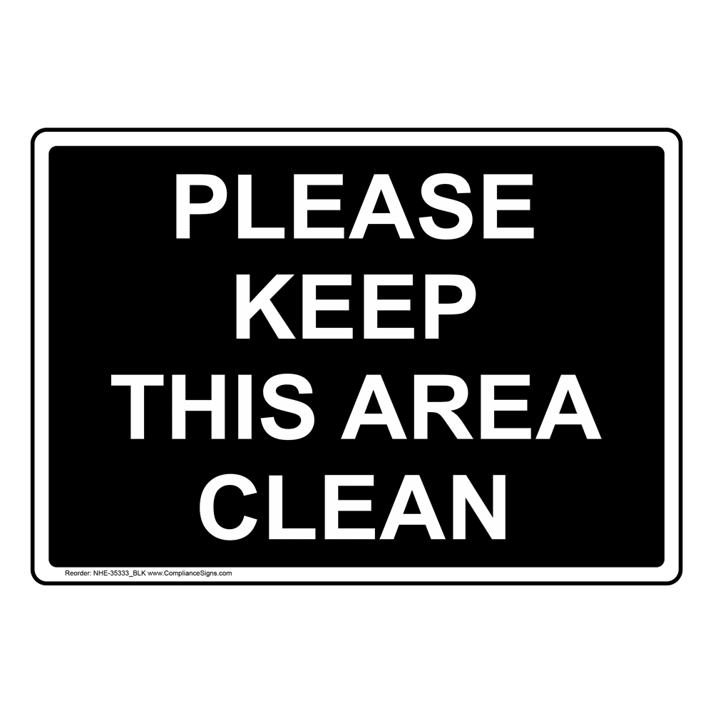 Facilities Housekeeping Sign - Please Keep This Area Clean