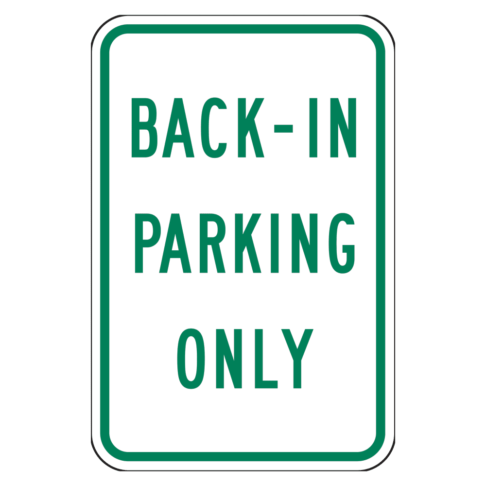 Back-In Parking Only Sign - GN/WHT | Reflective Street Signs