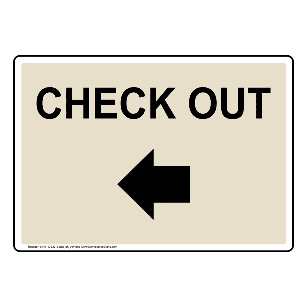 Check Out With Left Arrow Sign NHE-17837-BLKonAlmond Information