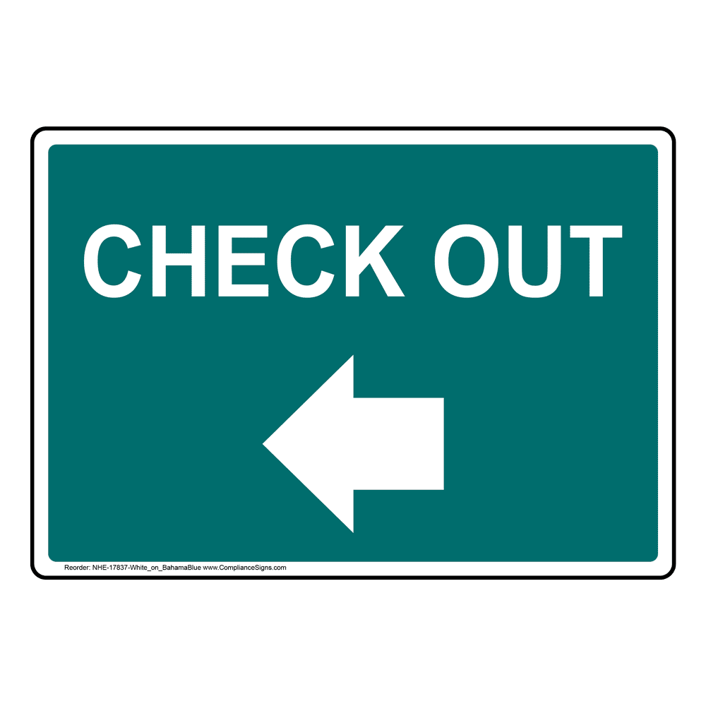 Check Out With Left Arrow Sign NHE-17837-WHTonBHMABLU Information