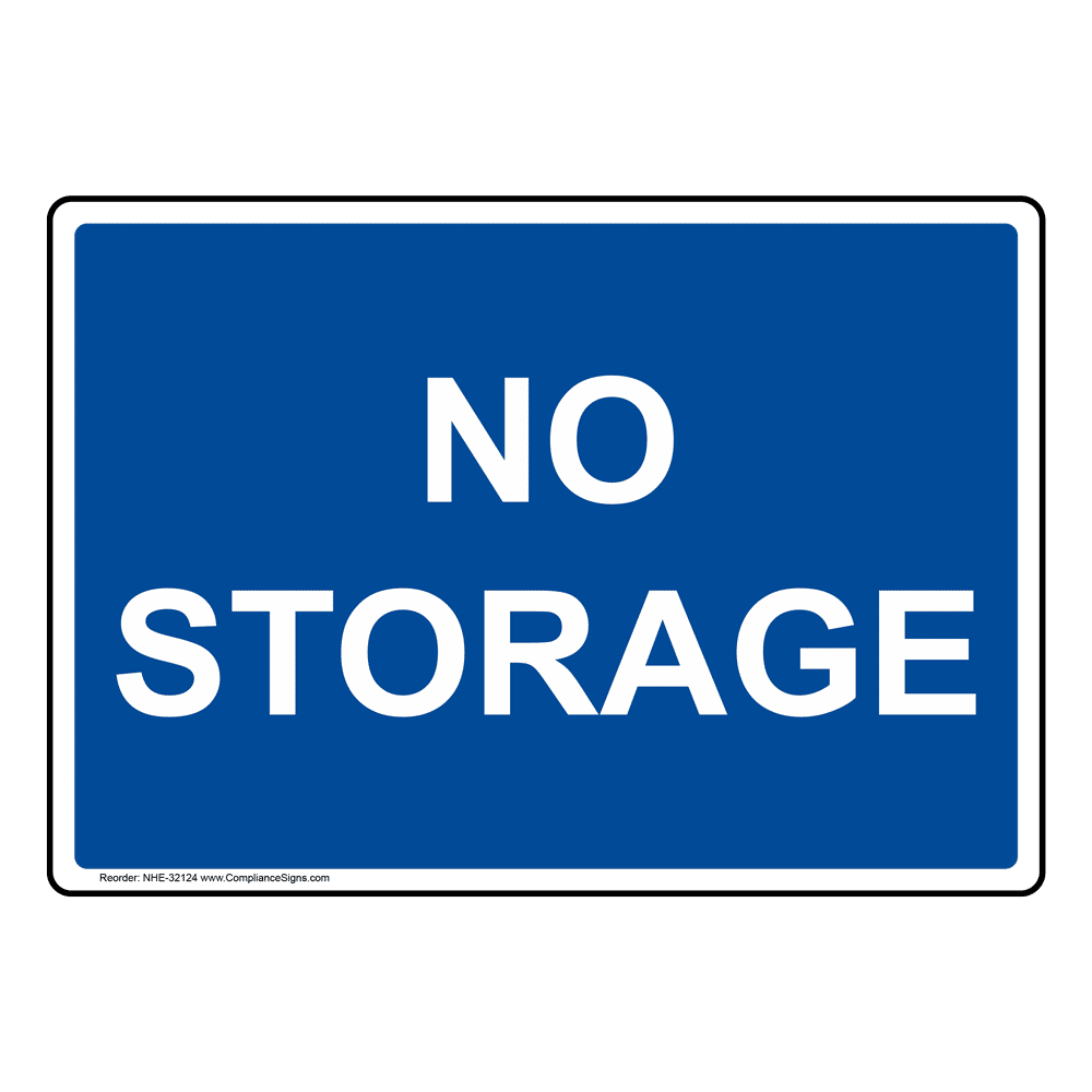 No Storage Sign or Label - Varied Sizes - Blue