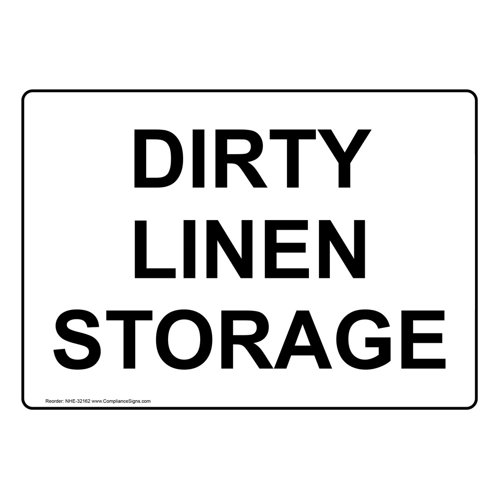 Facilities Housekeeping Sign - Dirty Linen Storage