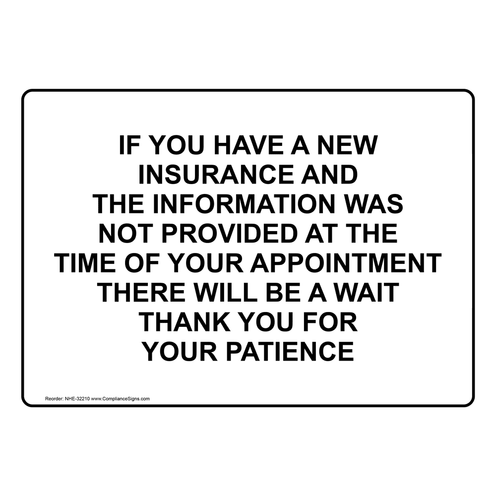 Information Sign - If You Have A New Insurance And The Information