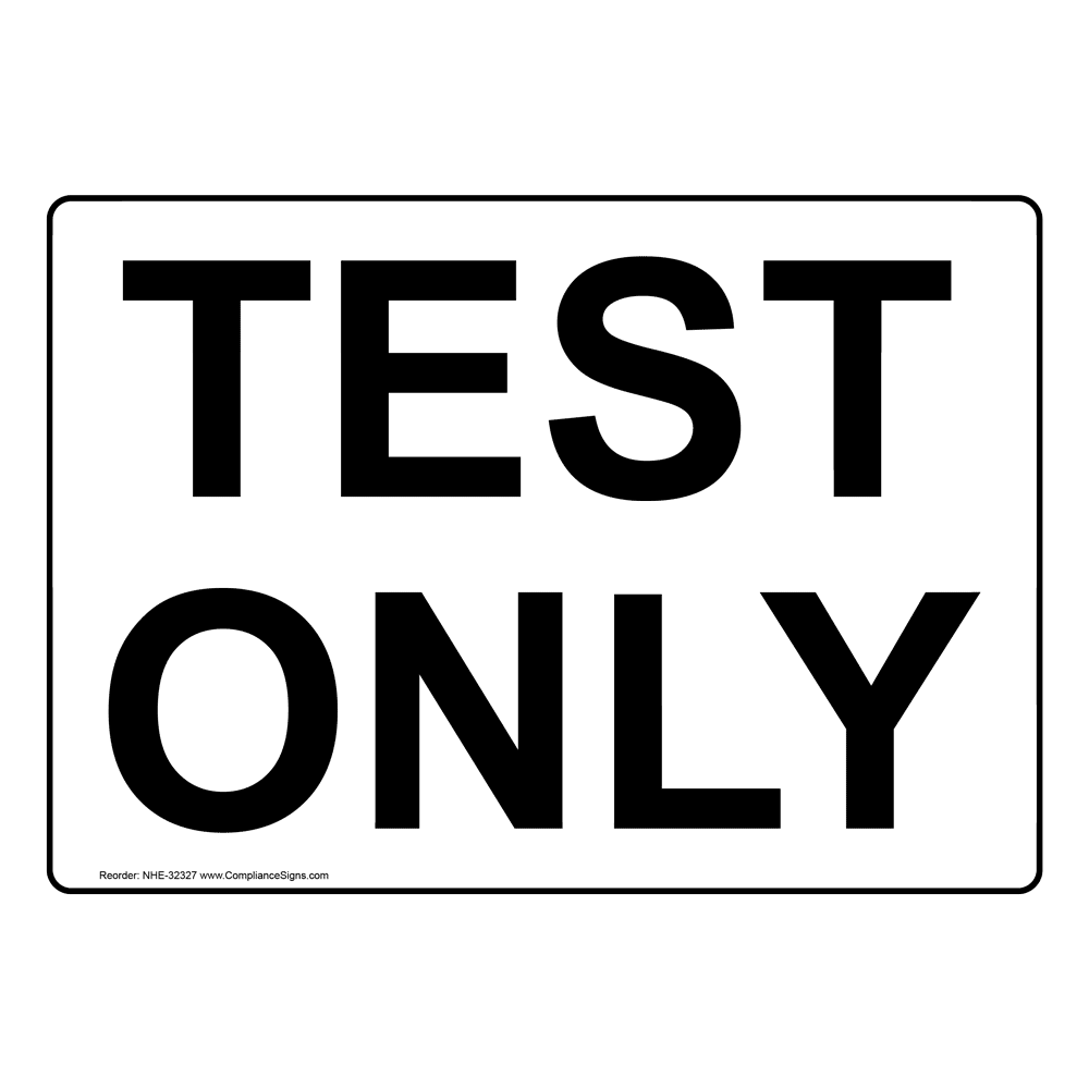 Industrial Notices Policies / Regulations Sign - Test Only