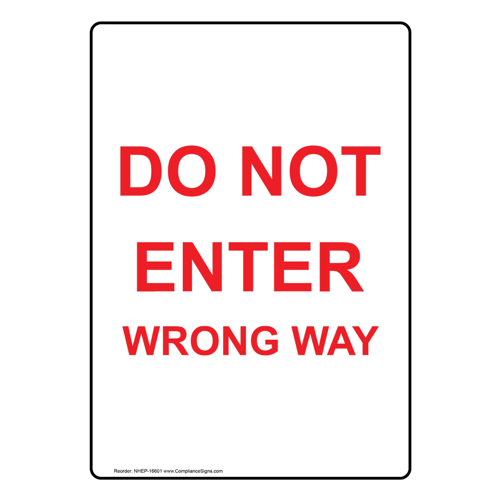 Vertical Sign - Do Not Enter - Do Not Enter Wrong Way