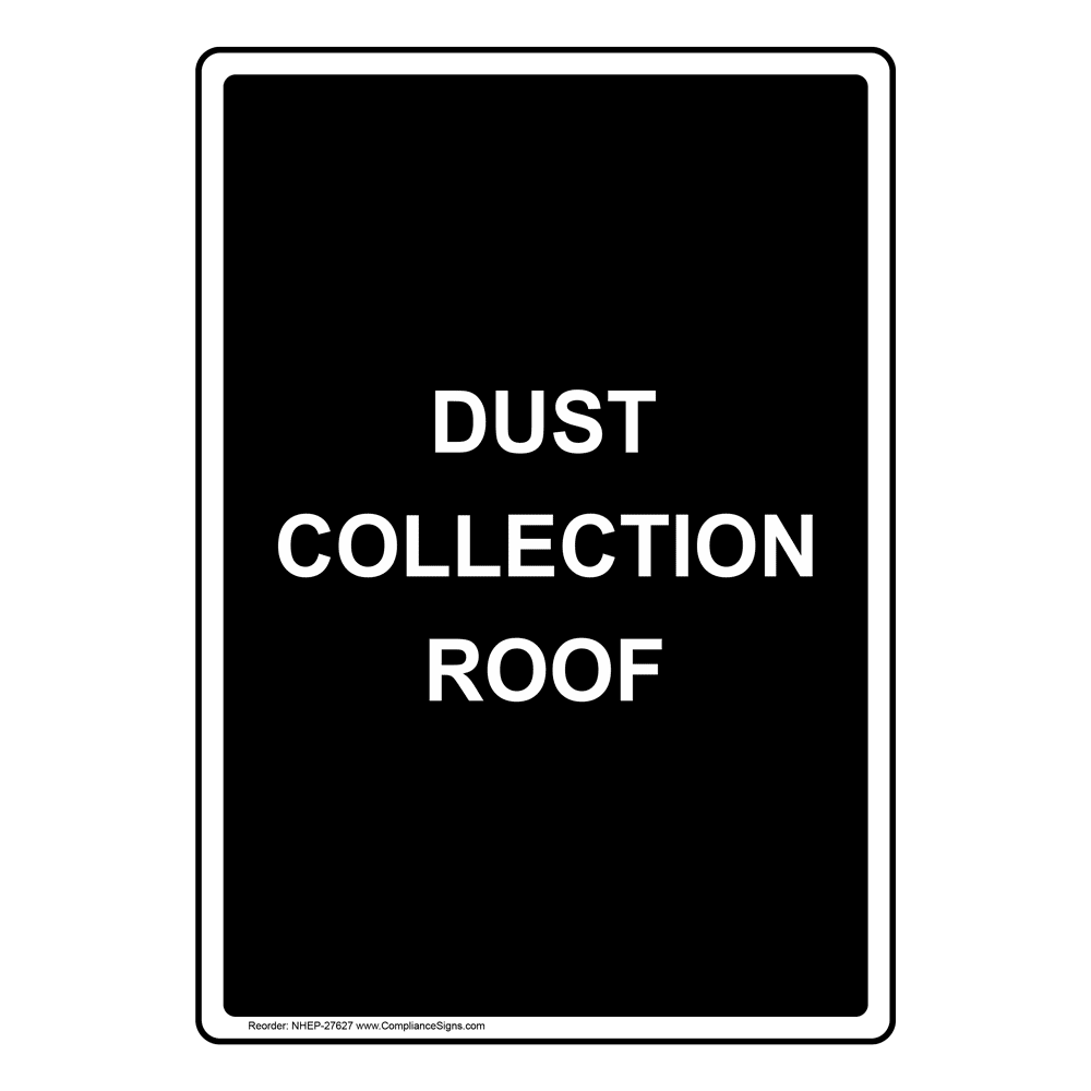 Vertical Sign - Information - Dust Collection Roof