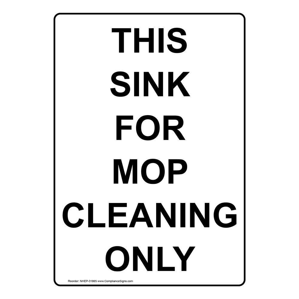 Vertical Sign - Housekeeping - This Sink For Mop Cleaning Only