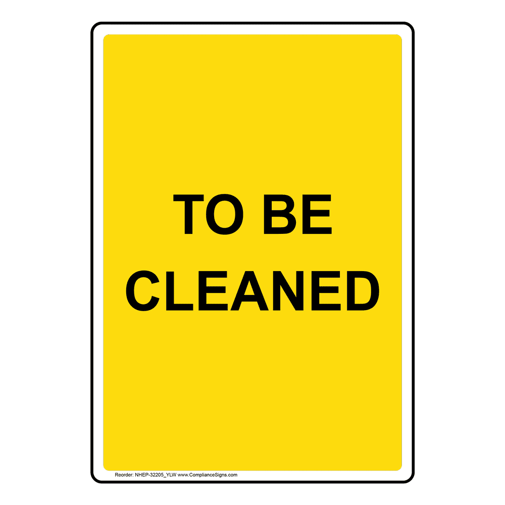 Vertical Sign - Housekeeping - To Be Cleaned