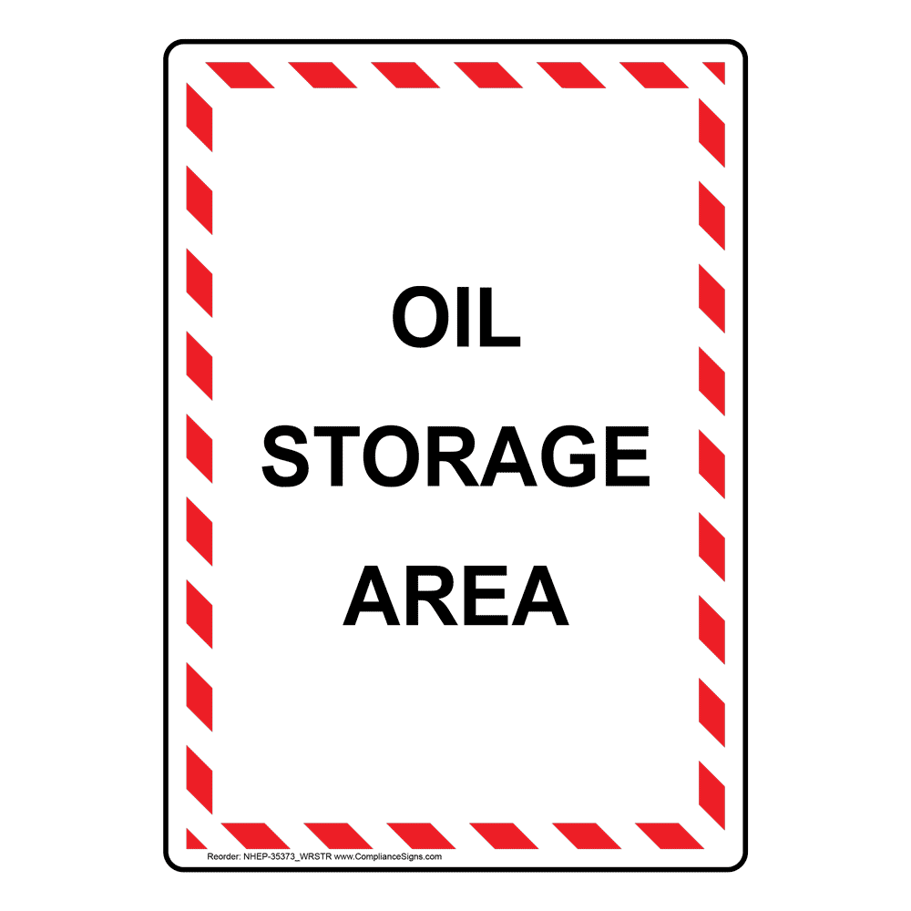 Vertical Sign - Hazardous Material - Oil Storage Area