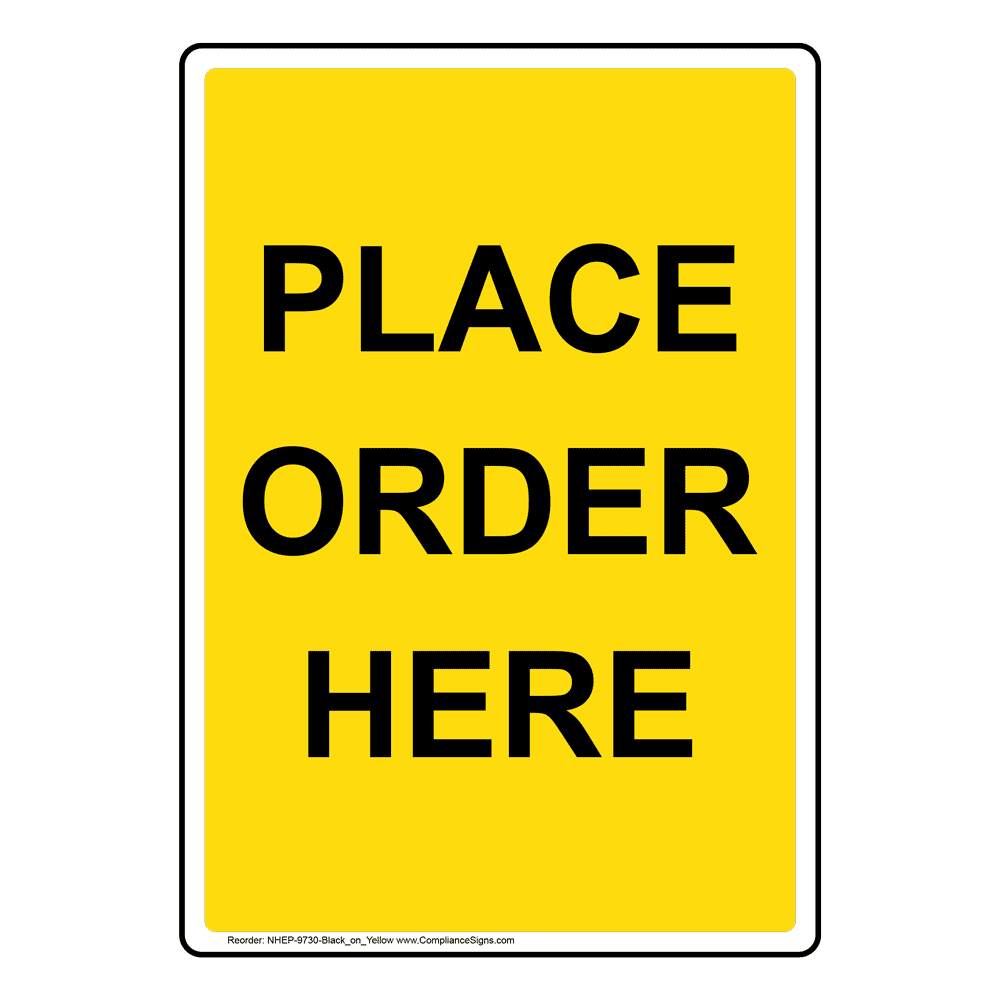 Black-On-Yellow Place Order Here Restaurant Sign - 6 Vertical Sizes