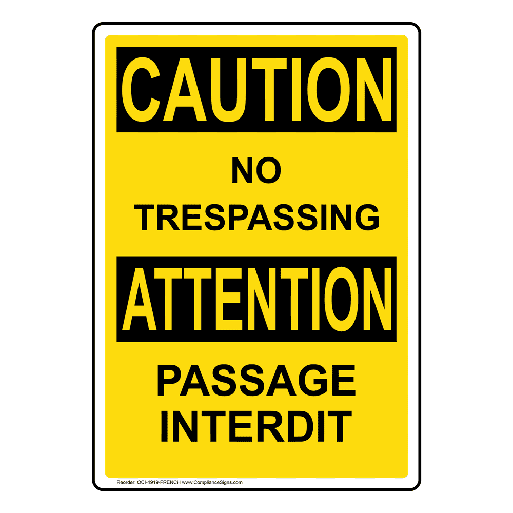 English + French Sign - No Trespassing Bilingual - OSHA - 6 Sizes