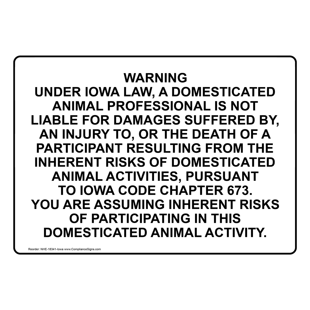 Domesticated Animal Professional Is Not Liable Sign NHE 18341 Iowa Domesticated Animal Professional Is Not Liable Sign NHE 18341 Iowa