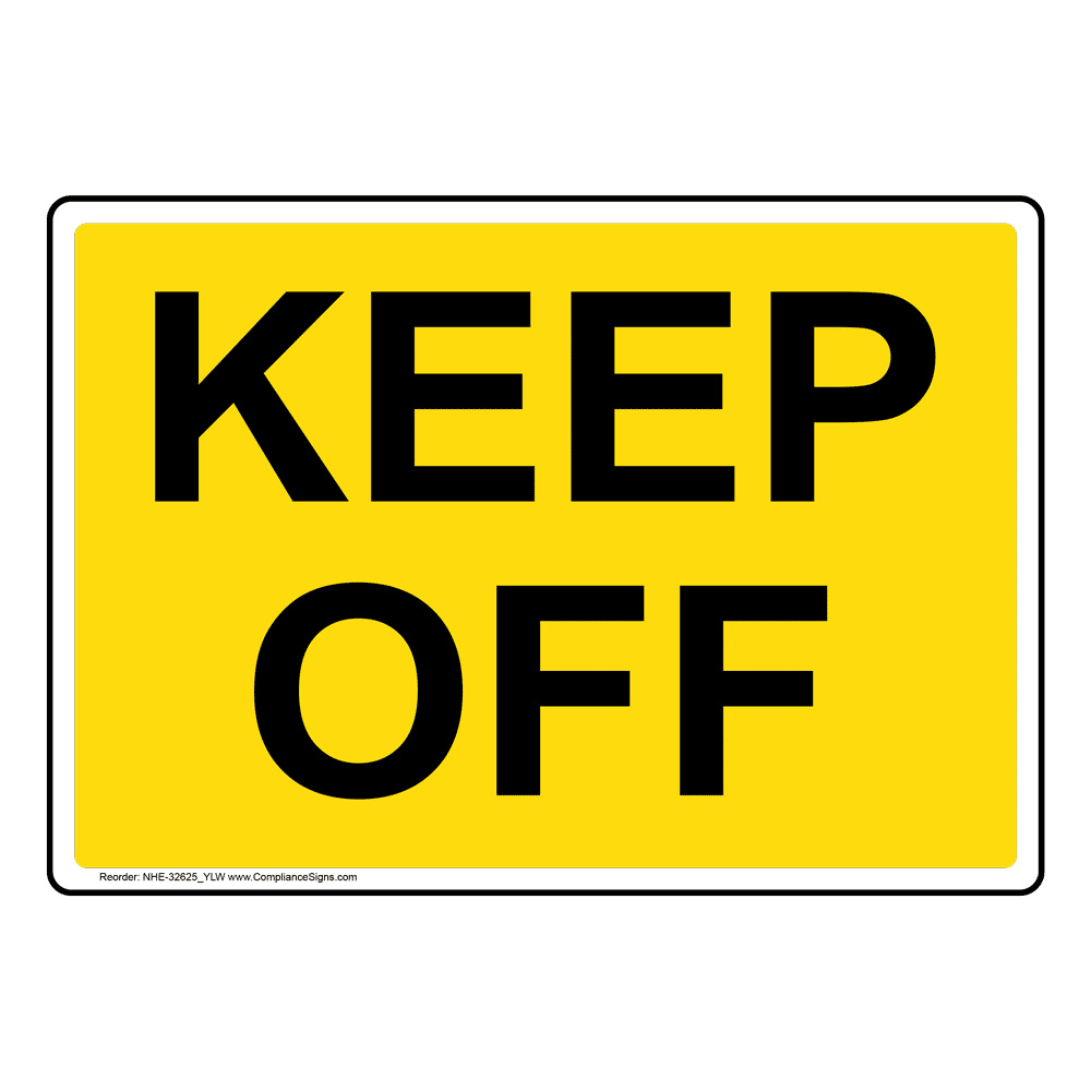 Restricted Access Keep Off / Out Sign - Keep Off