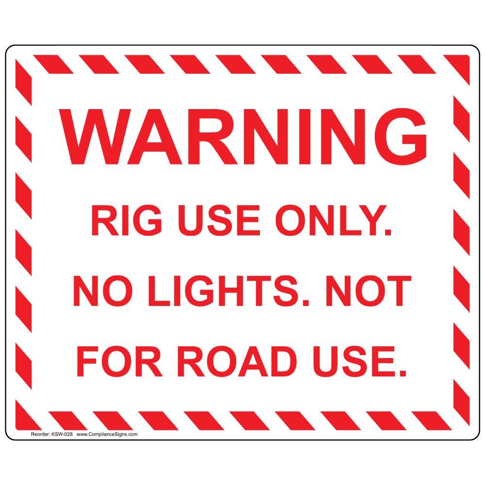 Warning Rig Use Only. No Lights. Label / Sticker - White - US Made