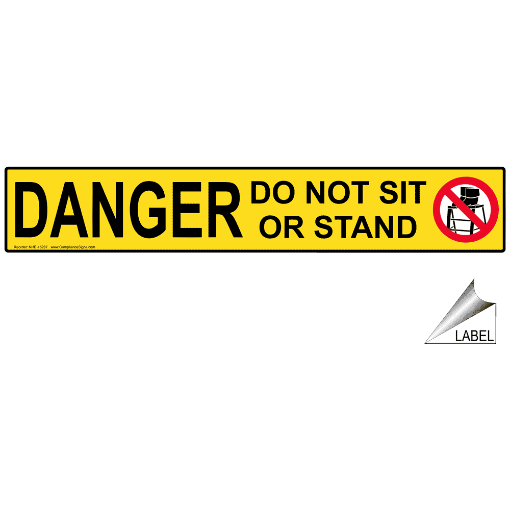 Ladder / Scaffold Danger Do Not Sit Or Stand Label / Sticker - Yellow