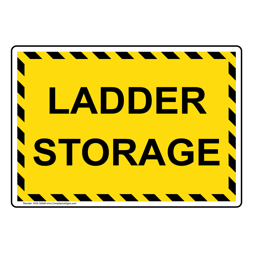 Industrial Notices Ladder / Scaffold Sign - Ladder Storage