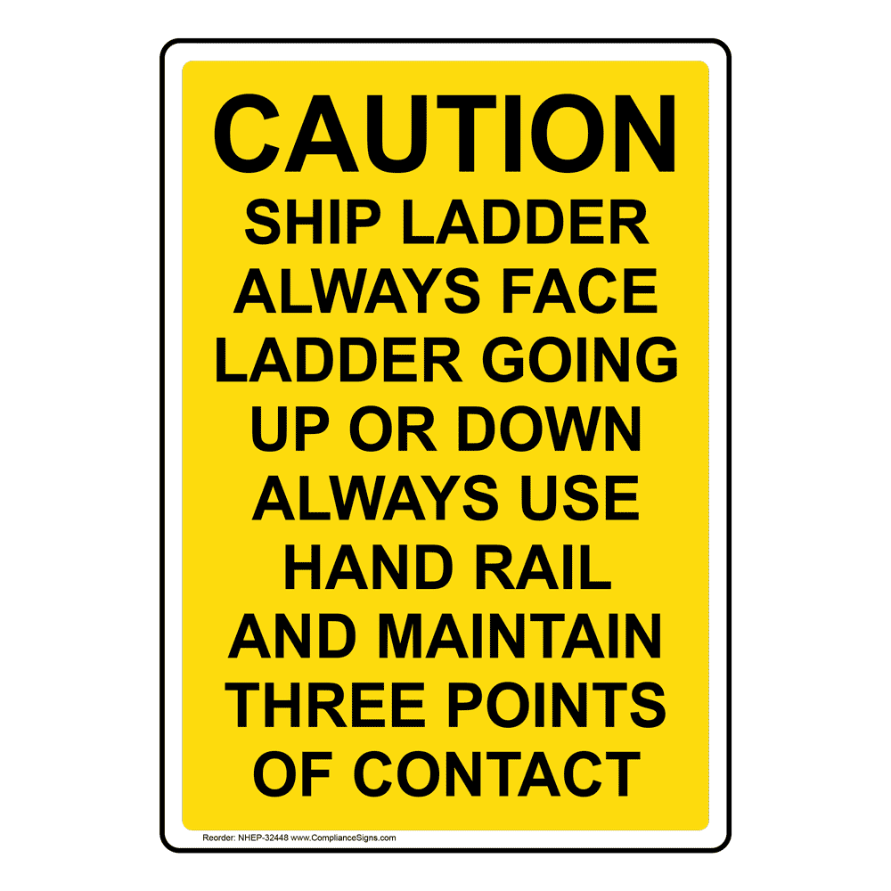 Yellow Vertical Sign - Caution Ship Ladder Always Face Ladder