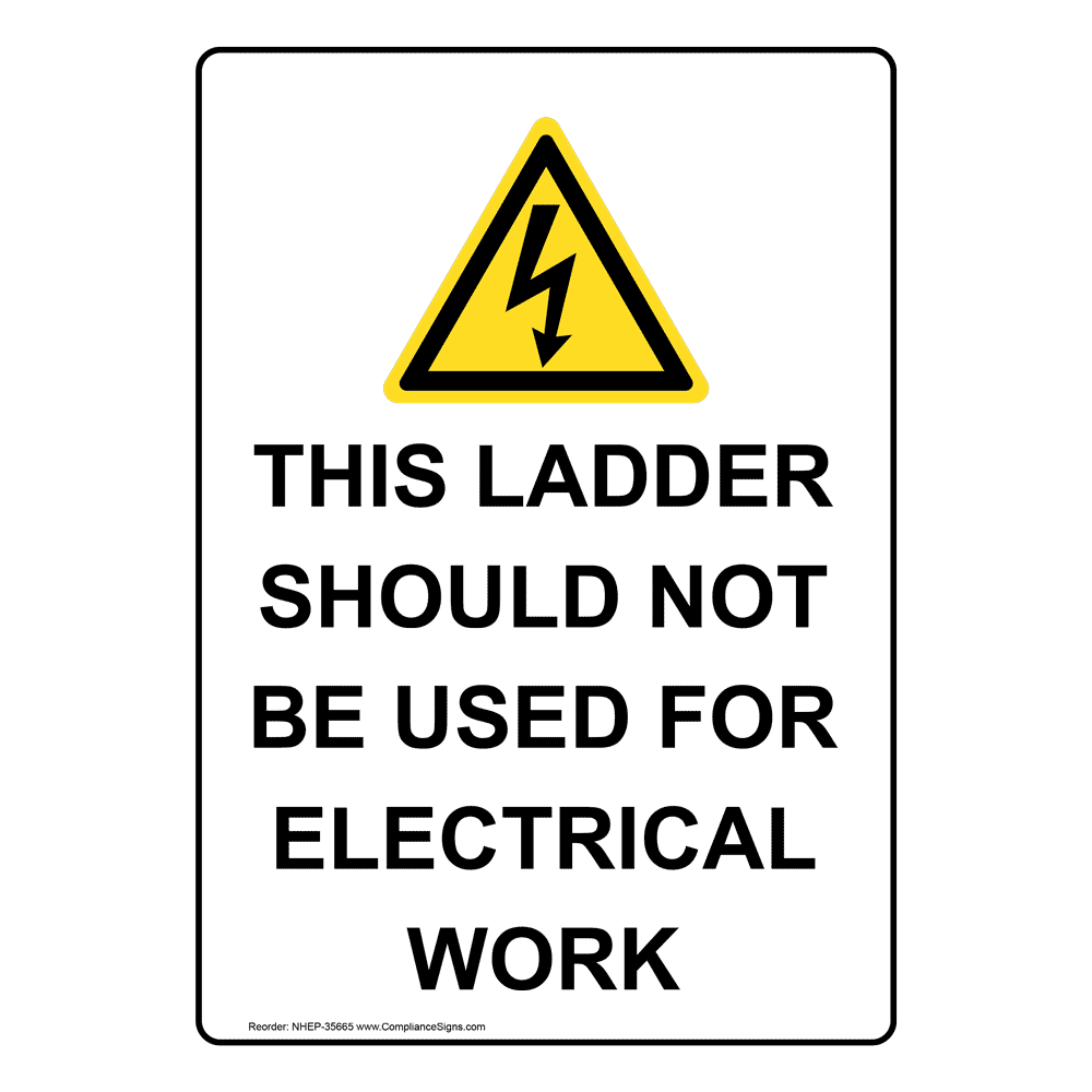 Vertical Sign - Policies / Regulations - This Ladder Should Not
