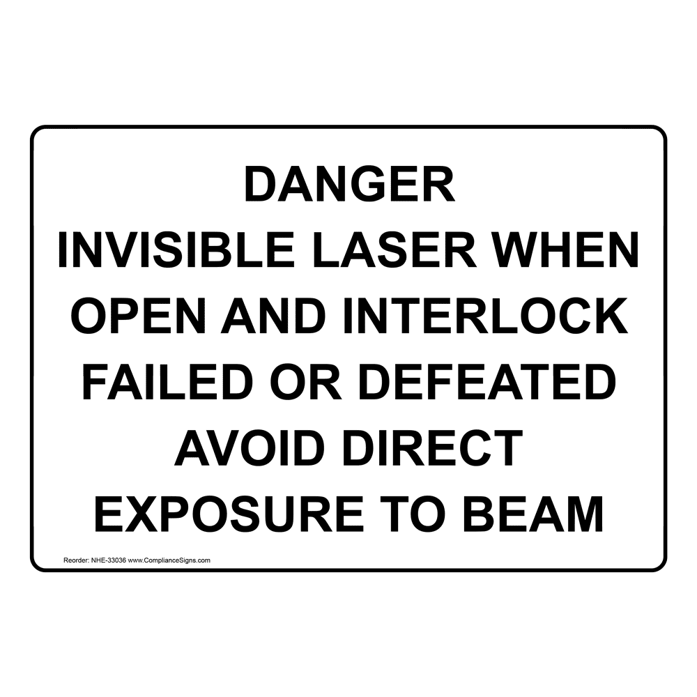 White Danger Invisible Laser When Open Sign - Made in USA