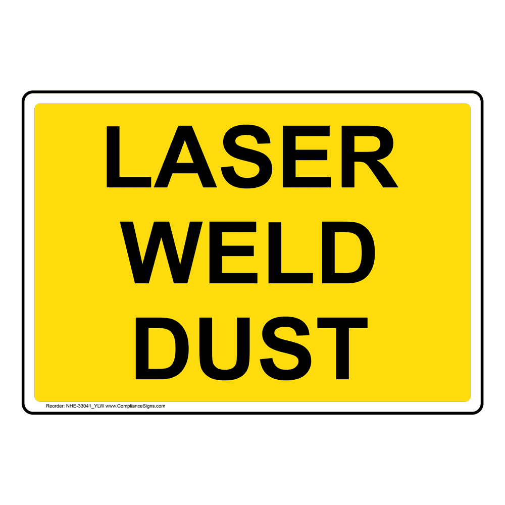 Process Hazards Laser Sign - Laser Weld Dust