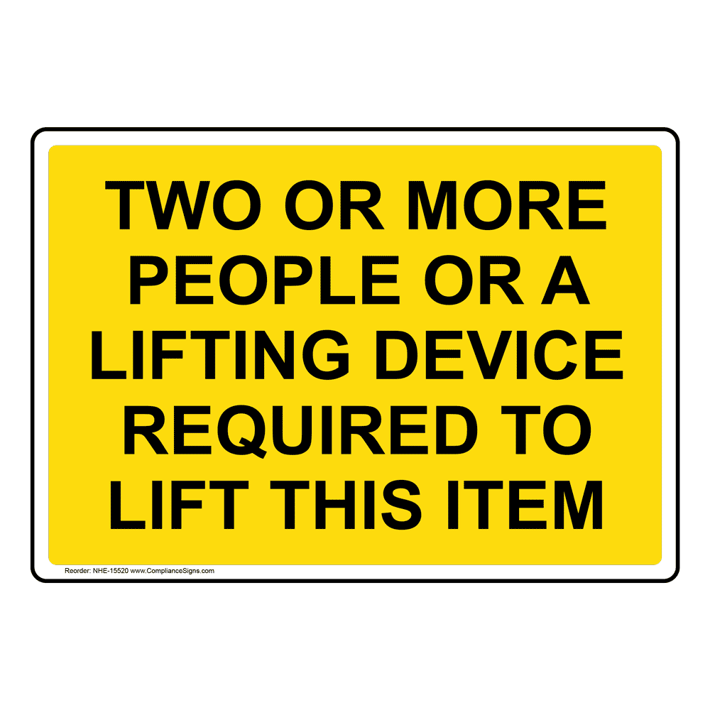 Industrial Notices Sign - Two Or More People Or Device Required