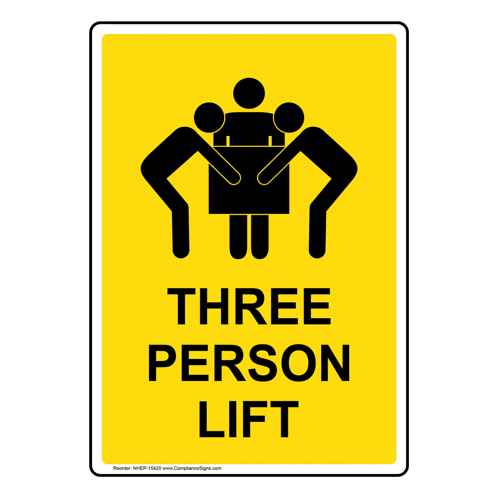 Vertical Sign - Manual Lifting / Back Belts - Three Person Lift