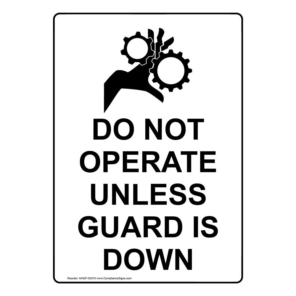 Portrait Do Not Operate Unless Guard Sign With Symbol NHEP-50370
