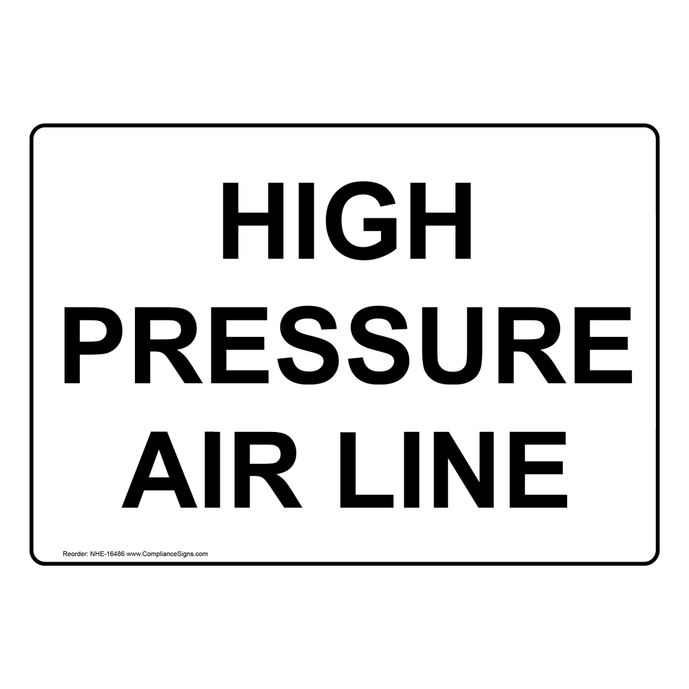 Industrial Notices Machine Safety Sign - High Pressure Air Line