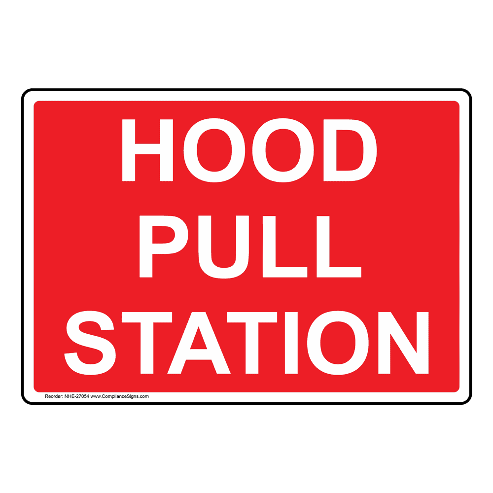 Fire Safety / Equipment Information Sign - Hood Pull Station
