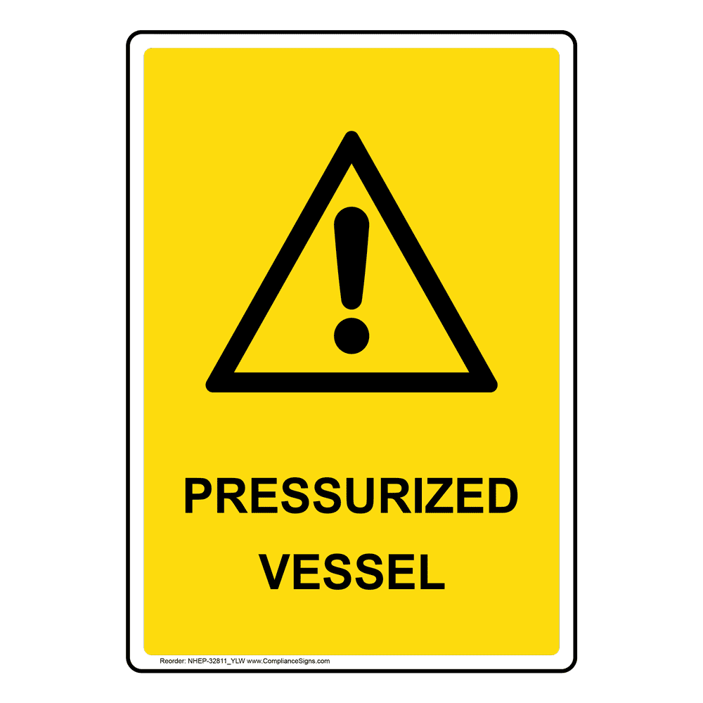 Vertical Sign - Machine Safety - Pressurized Vessel